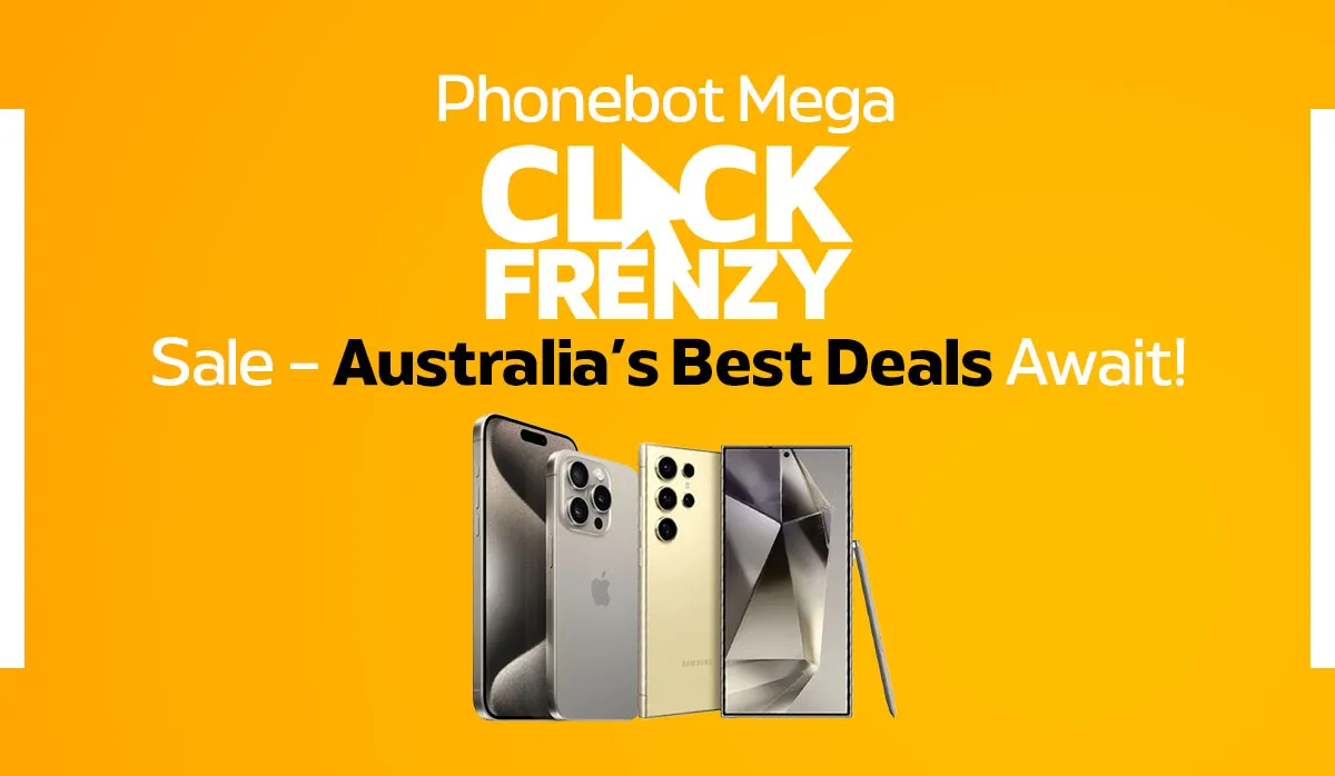 Phonebot Mega Click Frenzy Sale – Australia’s Best Deals Await