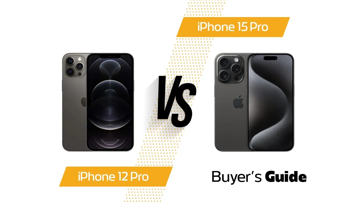 Buyer’s Guide: Apple iPhone 12 Pro vs iPhone 15 Pro | Phonebot