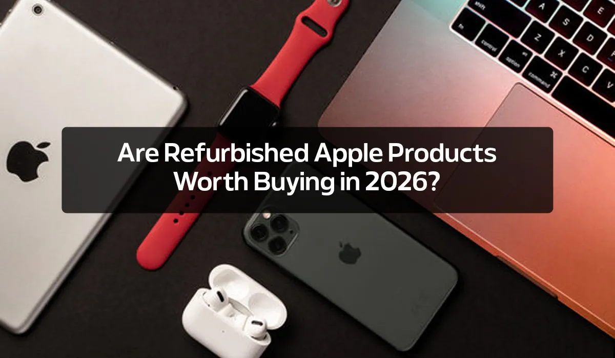 Are Refurbished Apple Products Worth Buying?