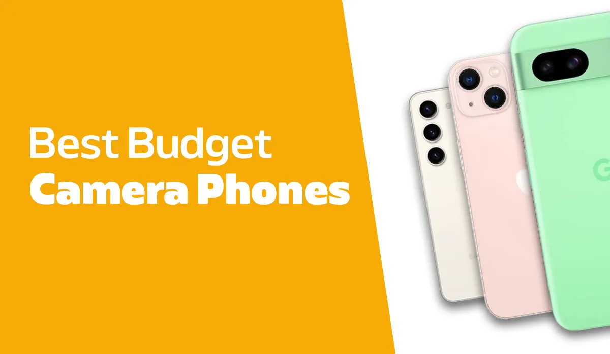 Top 6 Best Budget Camera Phones in 2026