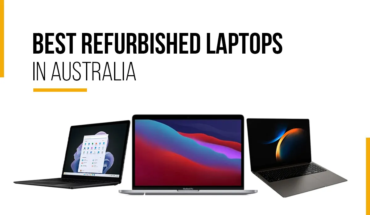 Best Refurbished Laptops Australia 2025 | MacBook, Surface & Samsung